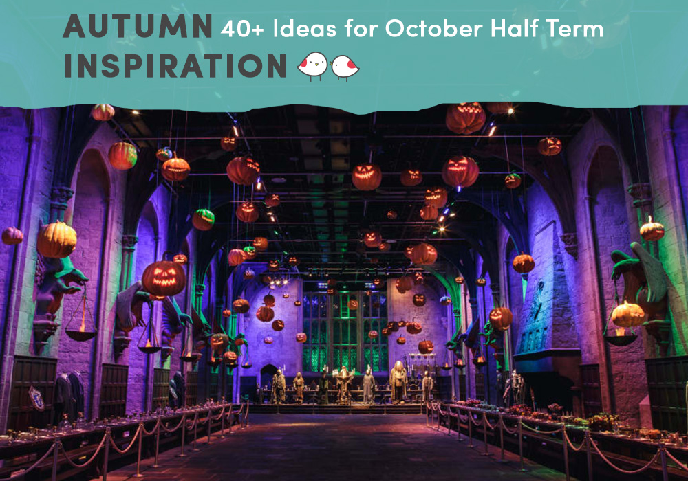 Autumn Inspiration: 40+ Ideas for October Half Term – LittleBird Blog